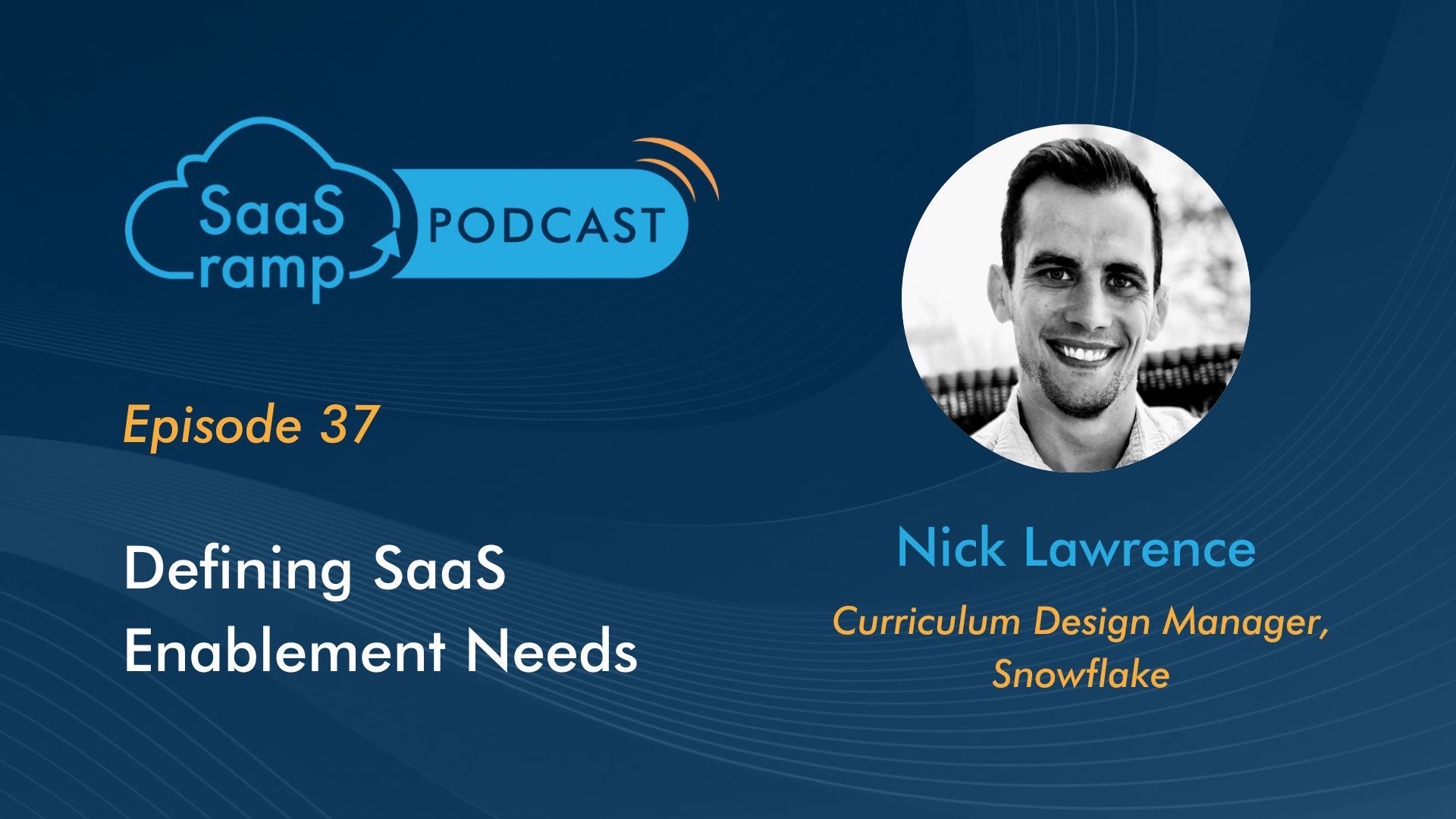Defining SaaS Enablement Needs | SaaS(ramp) Podcast